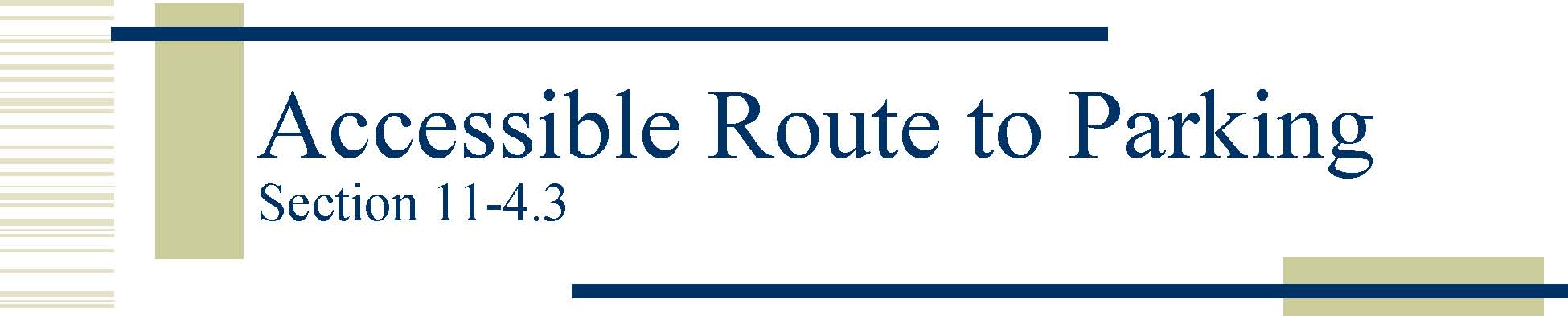 ŠExterior accessible routes include parking access aisles, curb ramps.